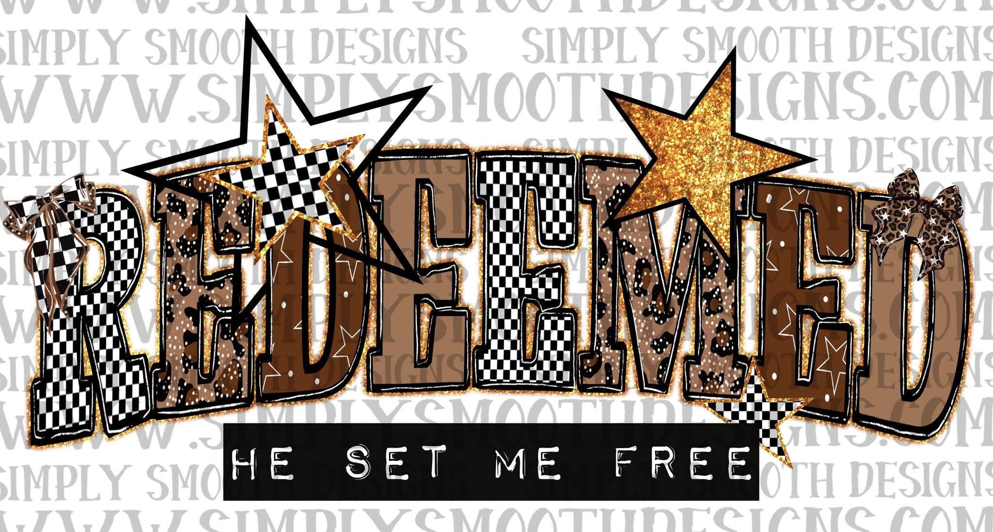 Redeemed He Set Me Free – Simply Smooth Designs