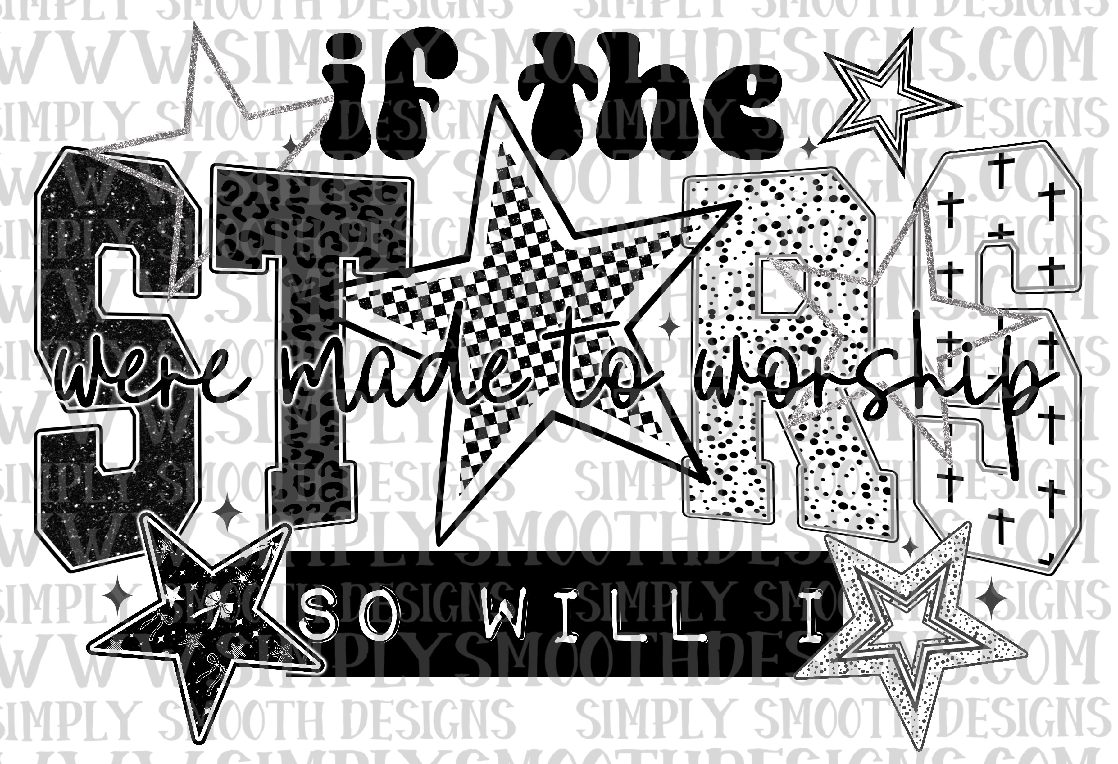 Stars were made to worship – Simply Smooth Designs
