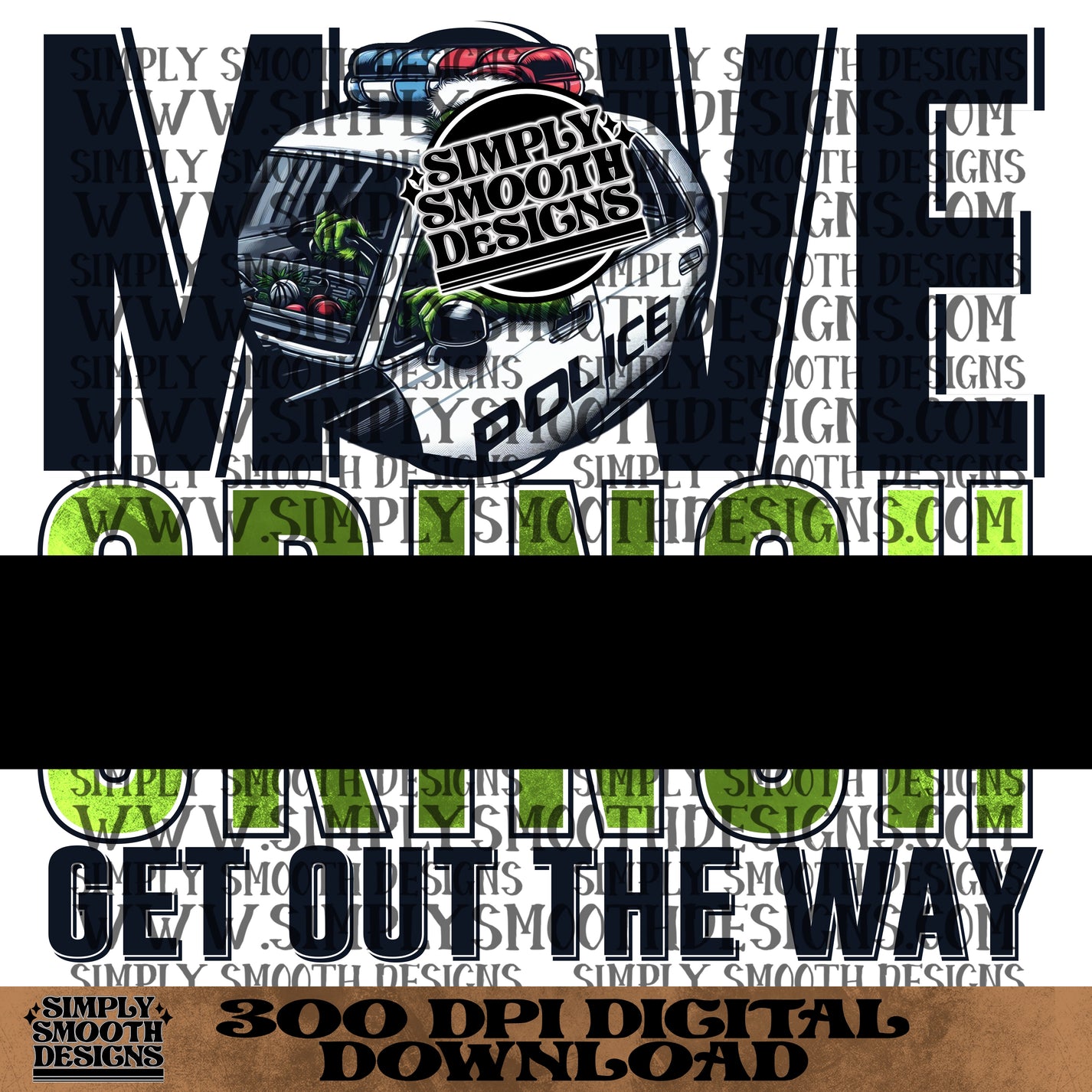 Move get out the way – Simply Smooth Designs