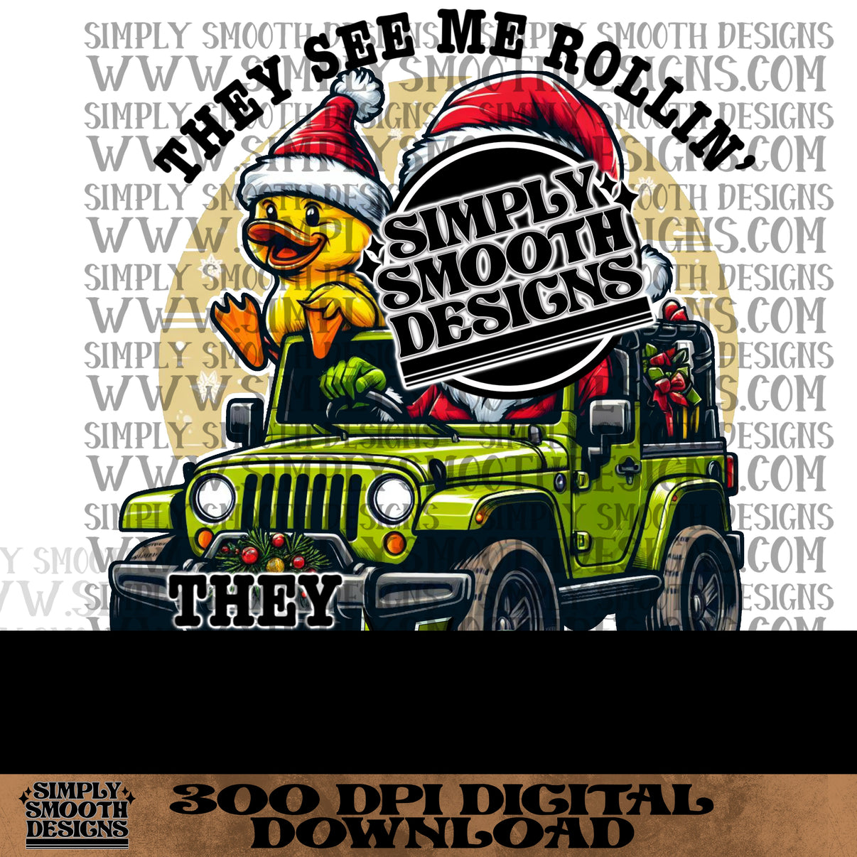 They see me rollin – Simply Smooth Designs